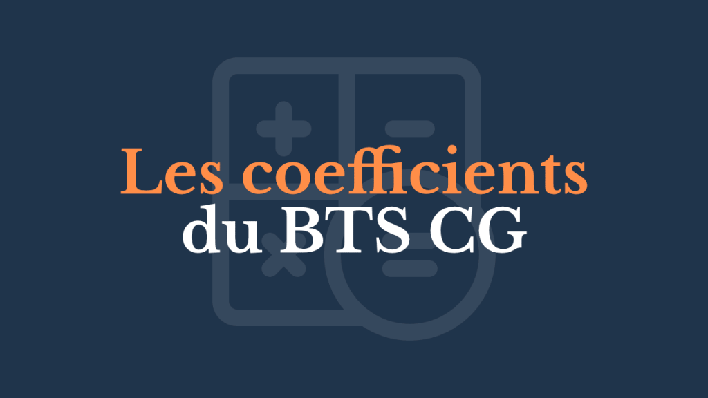 Tous les Coefficients du BTS CG - À jour en 2025